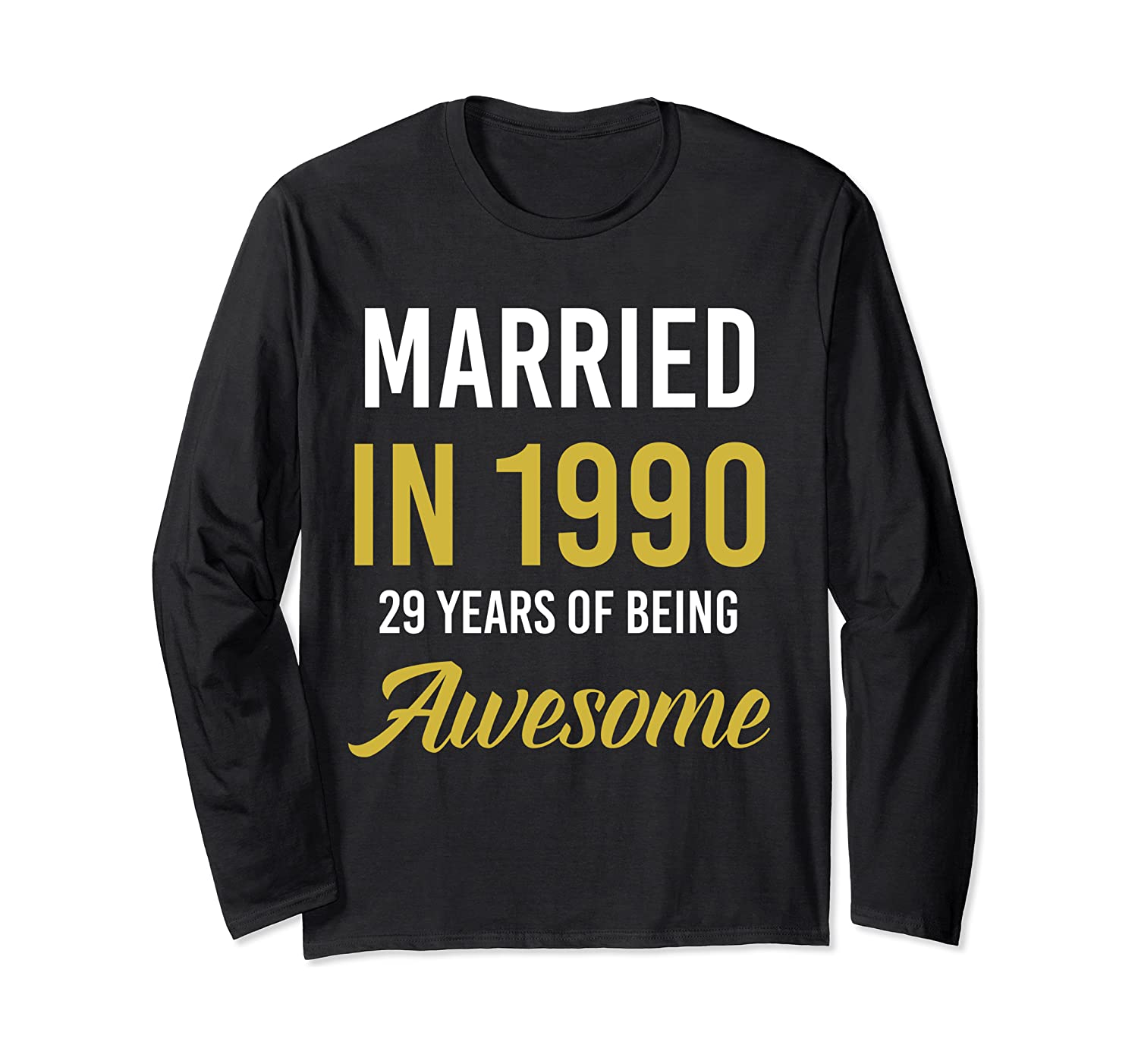 29th Wedding Anniversary Married In 1990long Sleeve T Shirt