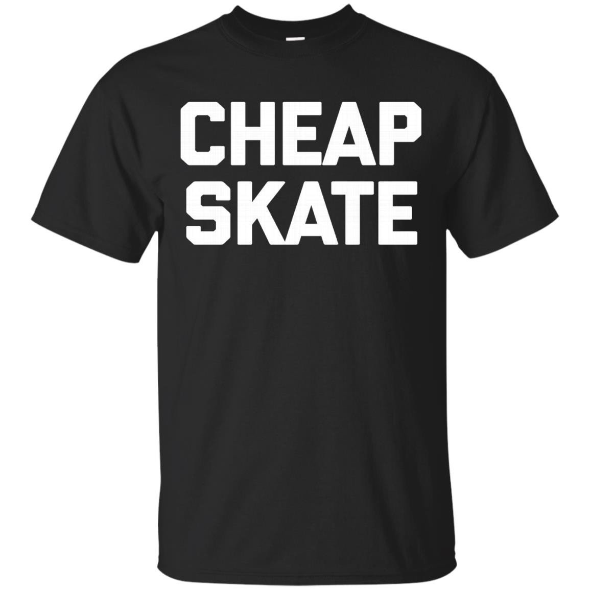Cheapskate Funny Saying Sarcastic Novelty Humor Cool T Shirt