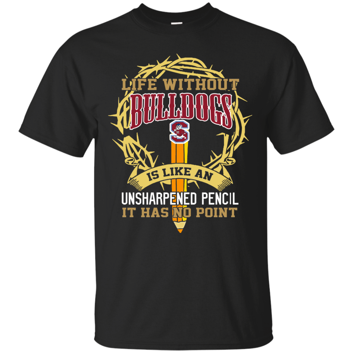 Greate South Carolina State Bulldogs Life T Shirts Life Without Like An greate-south-carolina-state-bulldogs-life-t-shirts-life-without-like-an